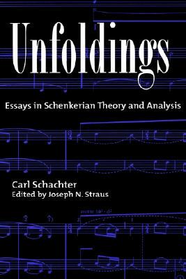 【预售】Unfoldings: Essays in Schenkerian Theory and