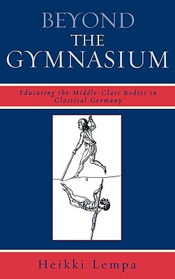 【预售】Beyond the Gymnasium: Educating the Middle-Class