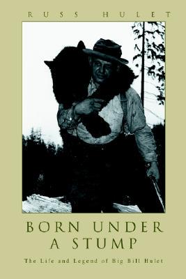 【预售】Born Under a Stump: The Life and Legend of Big Bill