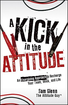 【预售】A Kick In The Attitude: An Energizing Approach To