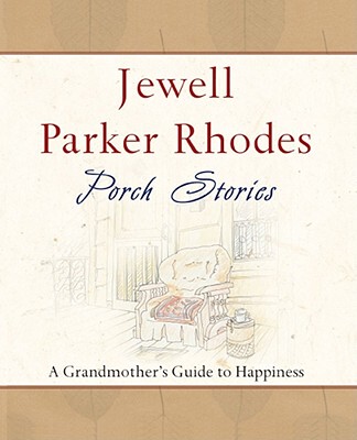 【预售】Porch Stories: A Grandmother's Guide to Happiness