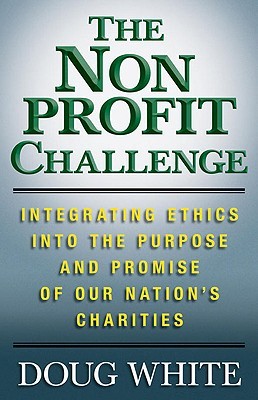【预售】The Nonprofit Challenge: Integrating Ethics Into the