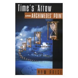【预售】Time's Arrow and Archimedes' Point: New Directions