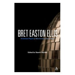 【预售】Bret Easton Ellis: American Psycho, Glamorama, Lunar