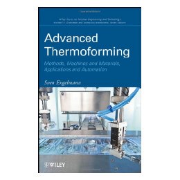 【预售】Advanced Thermoforming: Methods, Machines And