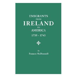 【预售】Emigrants from Ireland to America, 1735-1743. a