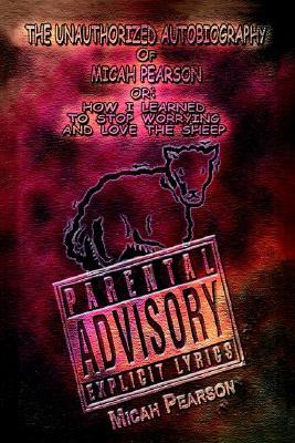 【预售】The Unauthorized Autobiography of Micah Pearson: Or: