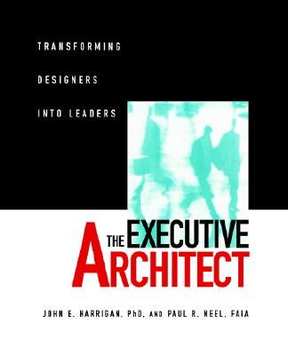 【预售】The Executive Architect: Transforming Designers Into