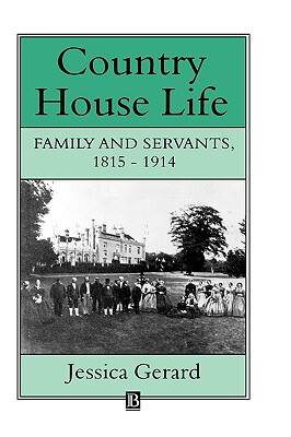 【预售】Country House Life - Family And Servants 1815-1914