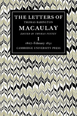 【预售】The Letters of Thomas Babington Macaulay: Volume 1