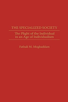 【预售】Specialized Society: The Plight of the Individual in