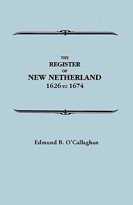 【预售】The Register of New Netherland, 1626-1674