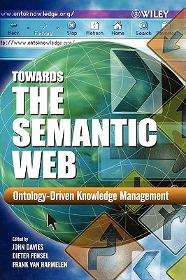 【预售】Towards The Semantic Web - Ontology-Driven Knowledge