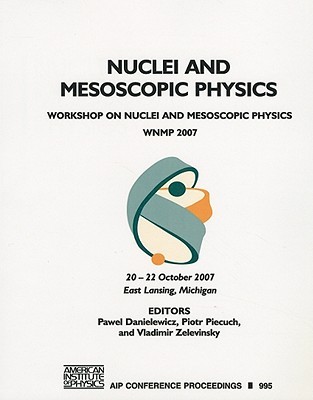 【预售】Nuclei and Mesoscopic Physics: Workshop on Nuclei