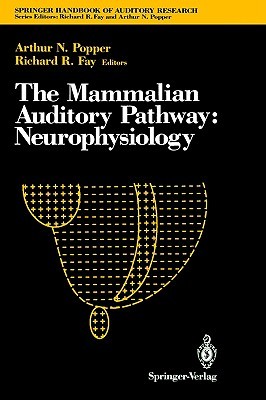 【预售】The Mammalian Auditory Pathway: Neurophysiology