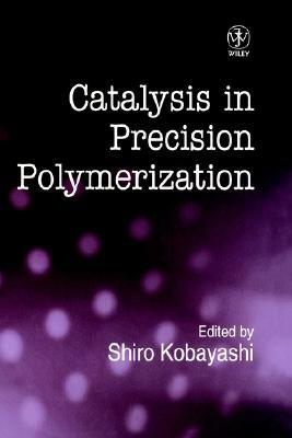 【预售】Catalysis In Precision Polymerisation