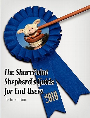【预售】The Sharepoint Shepherd's Guide for End Users 2010