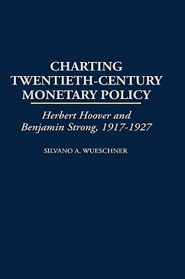 【预售】Charting Twentieth-Century Monetary Policy: Herbert