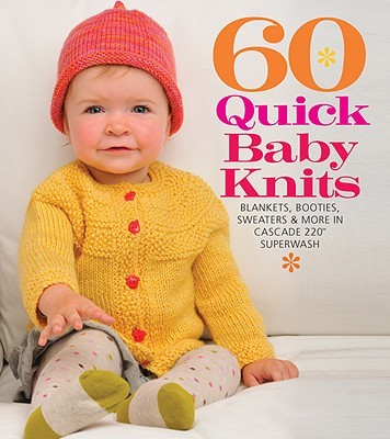【预售】60 Quick Baby Knits: Blankets, Booties, Sweaters