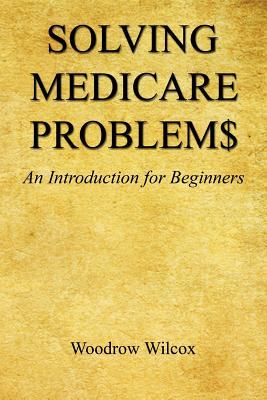 【预售】Solving Medicare Problem$ - An Introduction for