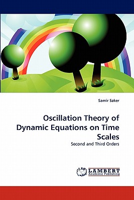 【预售】Oscillation Theory of Dynamic Equations on Time