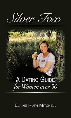 【预售】Silver Fox: A Dating Guide for Women Over 50