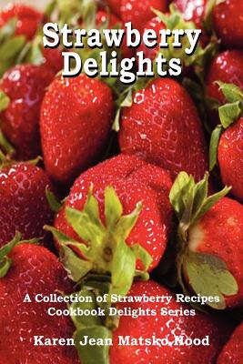 【预售】Strawberry Delights Cookbook