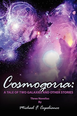 【预售】Cosmogoria: A Tale of Two Galaxies: And Other