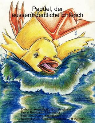 【预售】Paddel, Der Ausserordentliche Enterich
