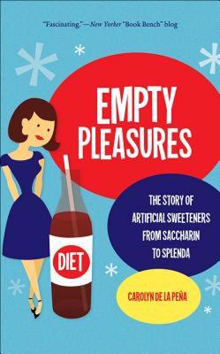 【预售】Empty Pleasures: The Story of Artificial Sweeteners