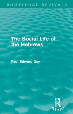 【预售】The Social Life of the Hebrews (Routledge Revivals)