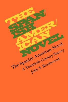 【预售】The Spanish American Novel: A Twentieth-Century