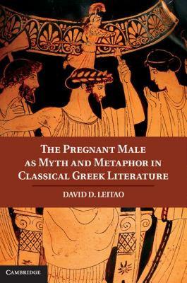【预售】The Pregnant Male as Myth and Metaphor in Classical