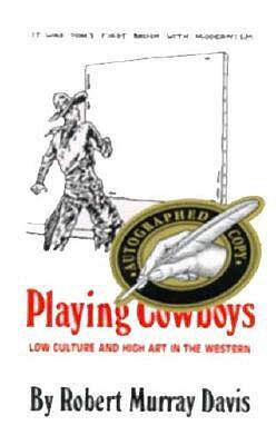 【预售】Playing Cowboys: Low Culture and High Art in the