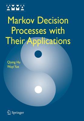 【预售】Markov Decision Processes with Their Applications