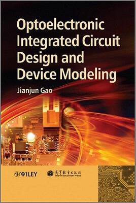 【预售】Optoelectronic Integrated Circuit Design and Device