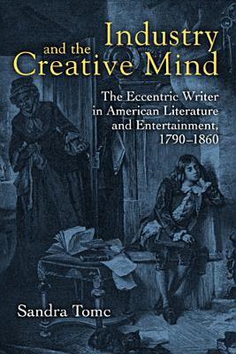 【预售】Industry & the Creative Mind: The Eccentric Writer