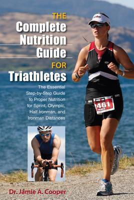 【预售】The Complete Nutrition Guide for Triathletes: The