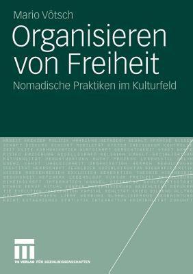 【预售】Organisieren Von Freiheit: Nomadische Praktiken Im