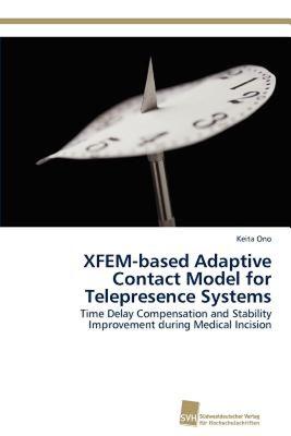 【预售】Xfem-Based Adaptive Contact Model for Telepresence