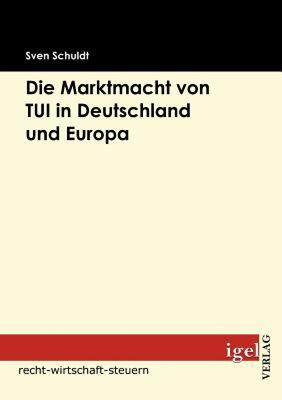 【预售】Die Marktmacht Von Tui in Deutschland Und Europa