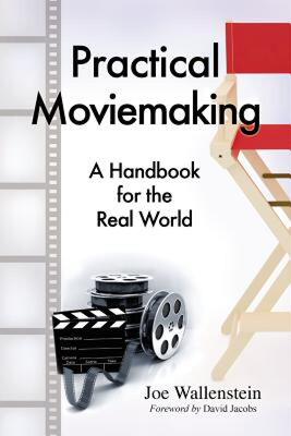 【预售】Practical Moviemaking: A Handbook for the Real