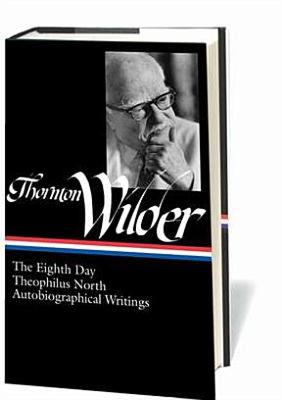 【预售】Thornton Wilder: The Eighth Day/Theophilus