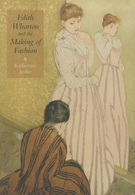 【预售】Edith Wharton and the Making of Fashion