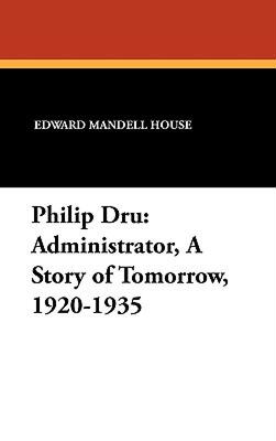 【预售】Philip Dru: Administrator, a Story of Tomorrow