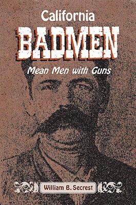 【预售】California Badmen: Mean Men with Guns on the Old