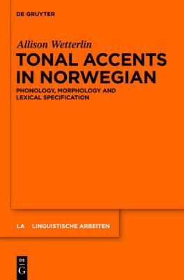 【预售】Tonal Accents in Norwegian: Phonology, Morphology