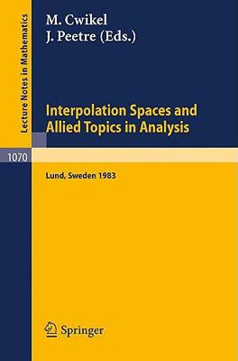 【预售】Interpolation Spaces and Allied Topics in Analysis: