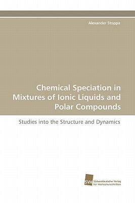 【预售】Chemical Speciation in Mixtures of Ionic Liquids and