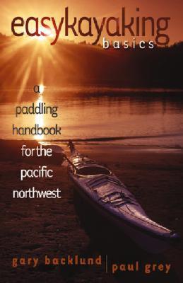【预售】Easykayaking Basics: A Paddling Handbook for the